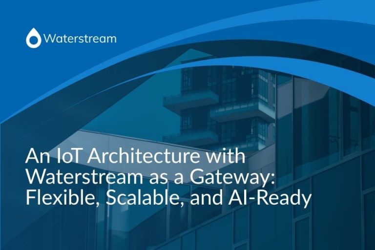 An IoT Architecture with Waterstream as a Gateway: Flexible, Scalable ...